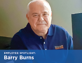 Segue Employee Spotlight: Barry Burns | Segue Technologies